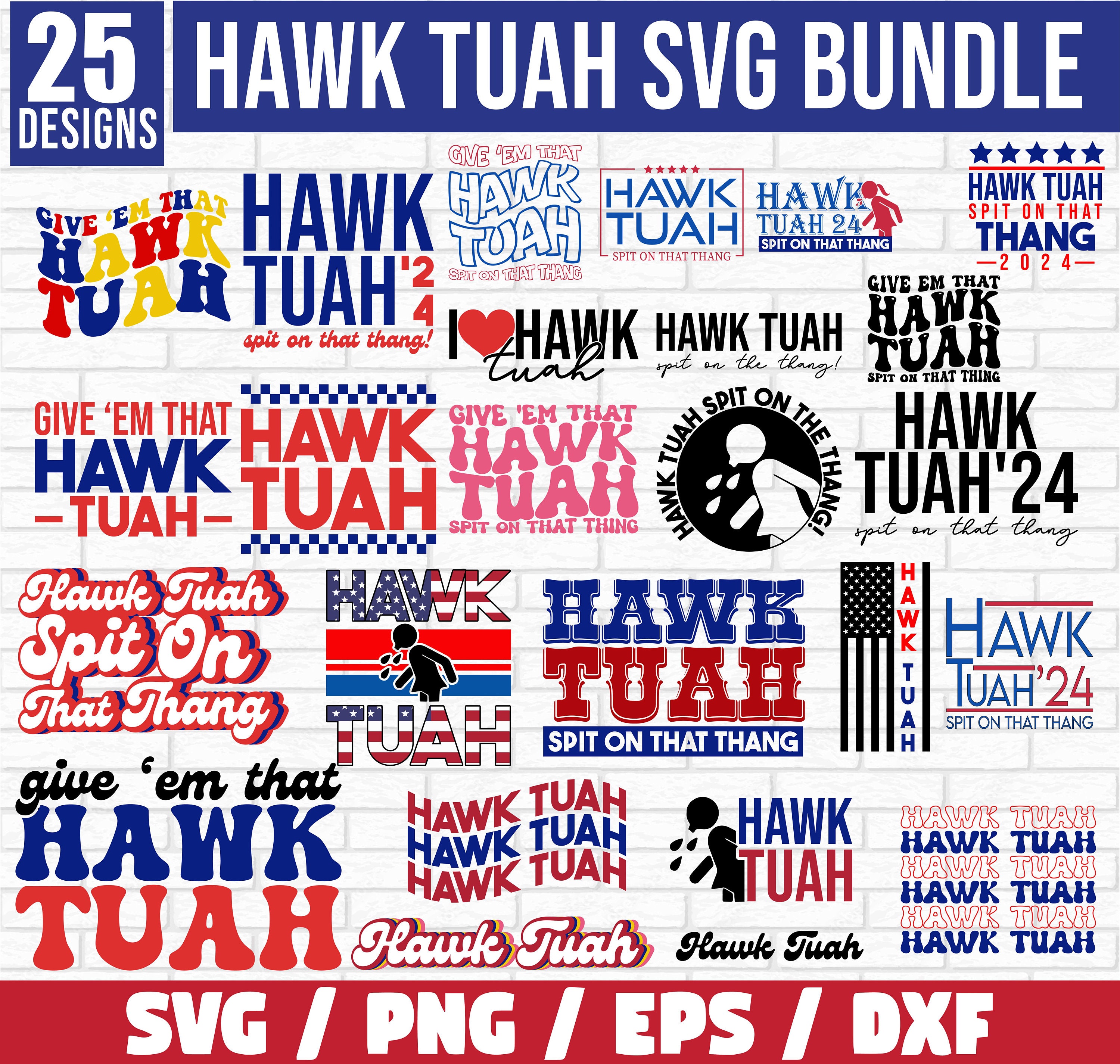 Hawk Tuah SVG Bundle, Hawk Tuah Spit on That Thang Svg Png, Give'em ...