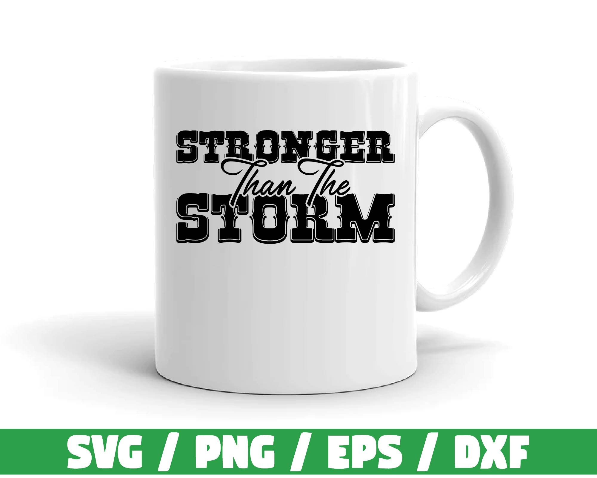 Stronger Than the Storm Svg Png, Motivational Svg, Inspirational Svg ...