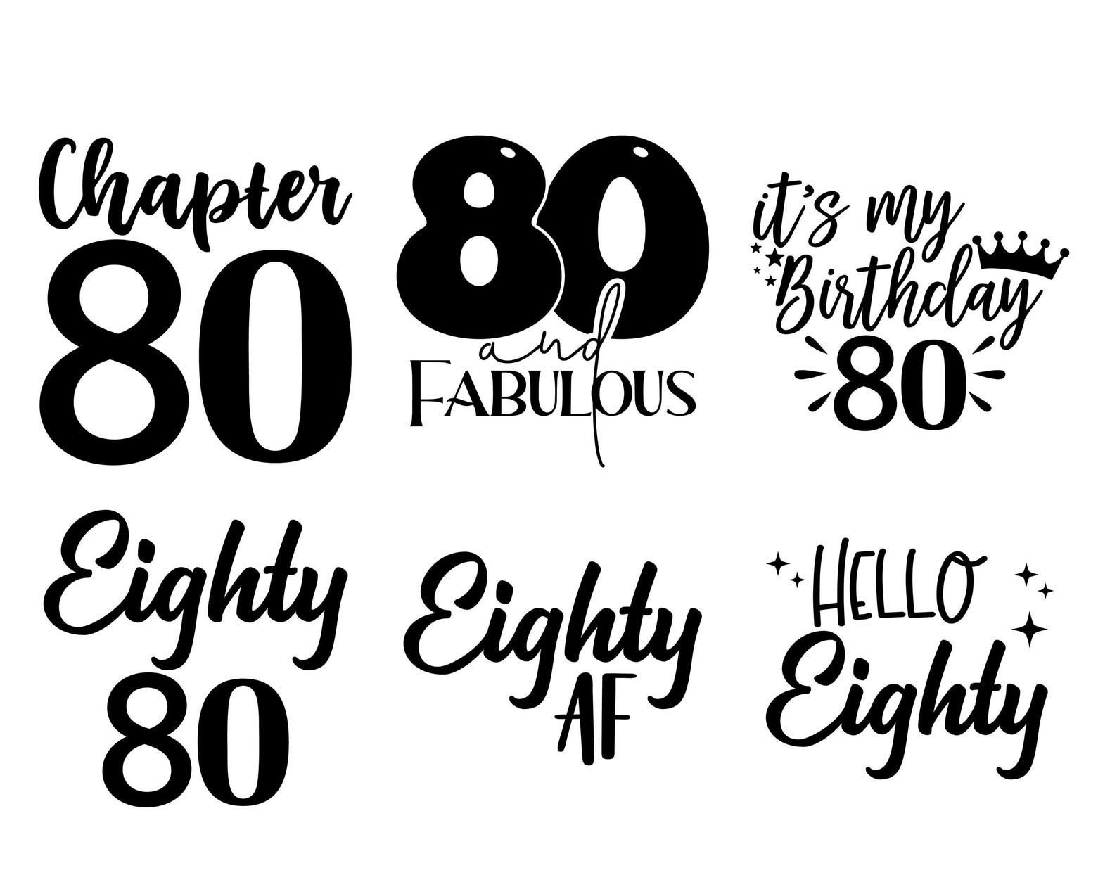 80th Birthday Svg Bundle, Hello Eighty Svg, 80 and Fabulous SVG ...