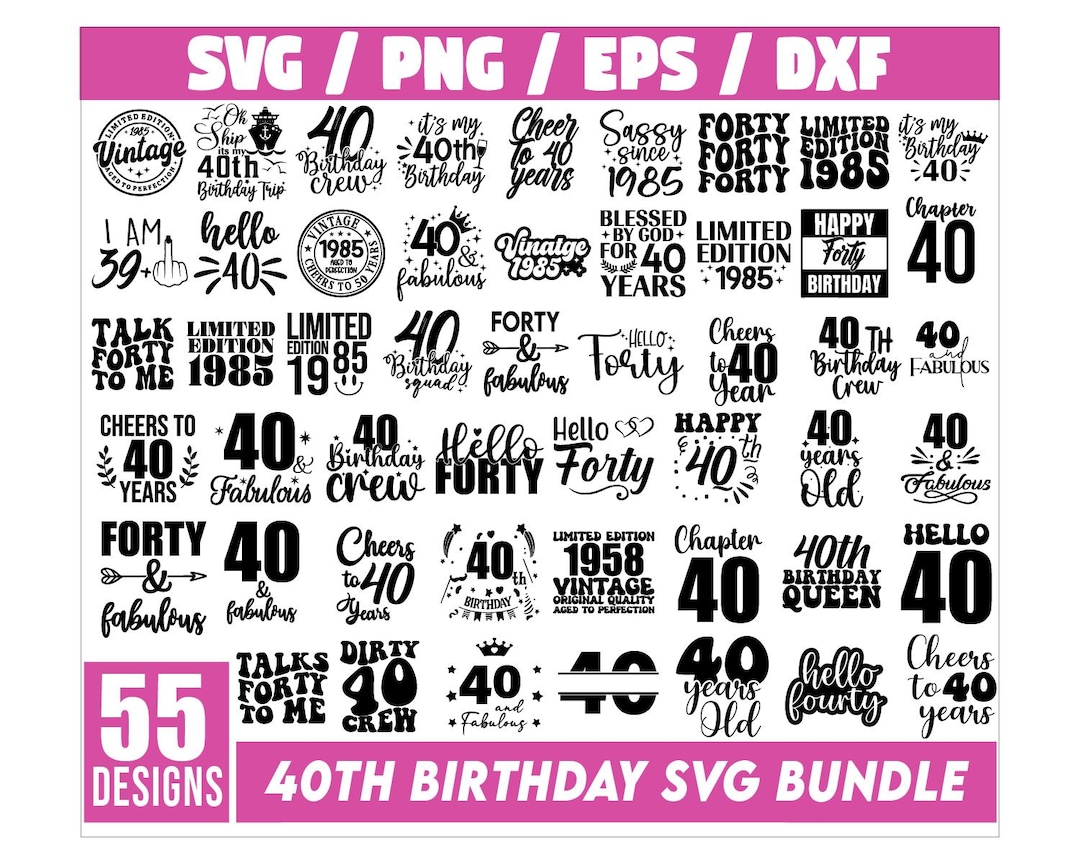 40th Birthday SVG Bundle, Forty and Fabulous Svg, I Am 39 Plus Middle ...