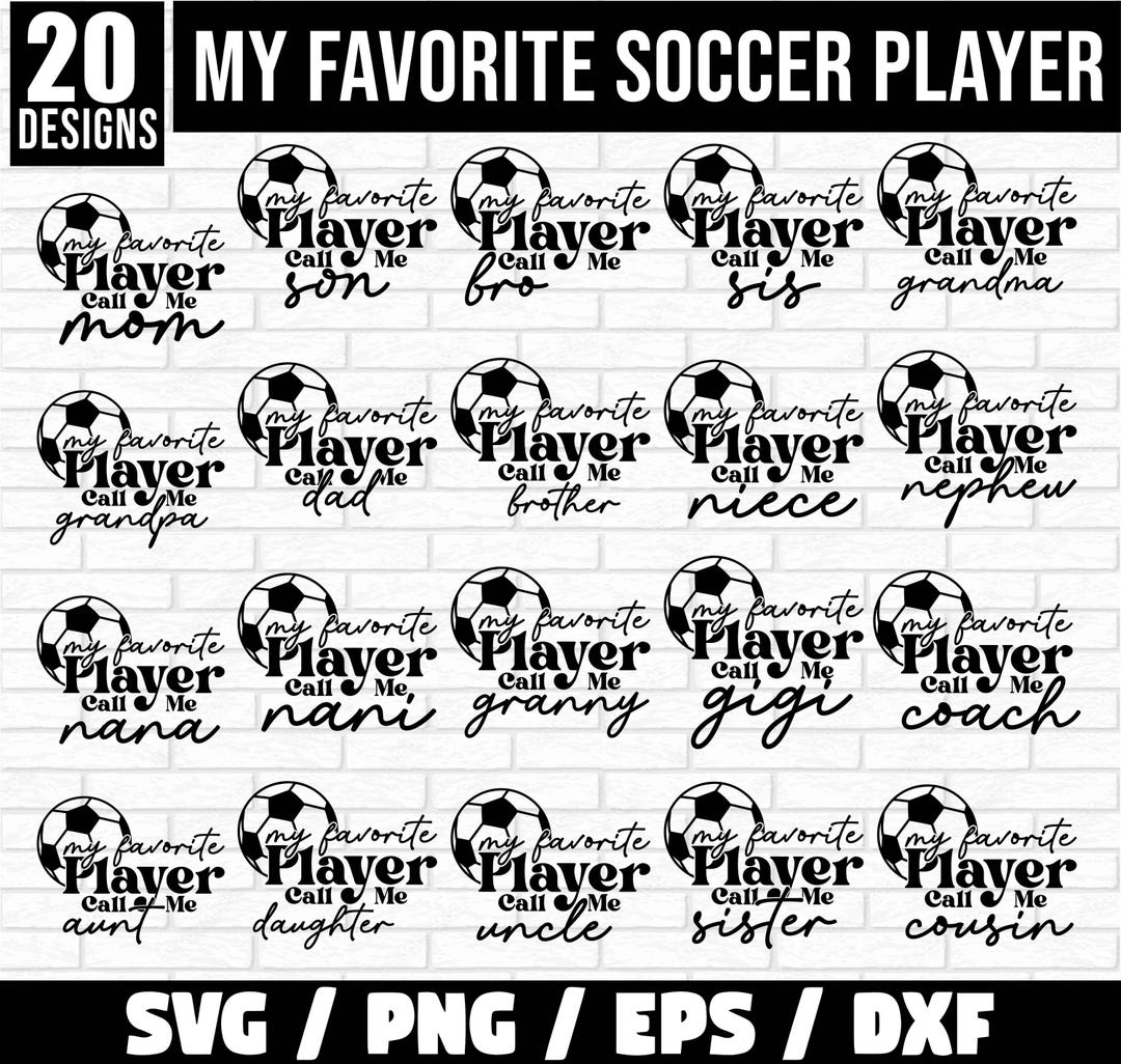 My Favorite Soccer Player Svg Bundle, Family Soccer Svg, Soccer Shirt ...
