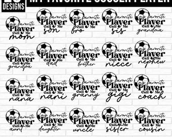 My Favorite Soccer Player Svg Bundle, Family Soccer Svg, Soccer Shirt ...