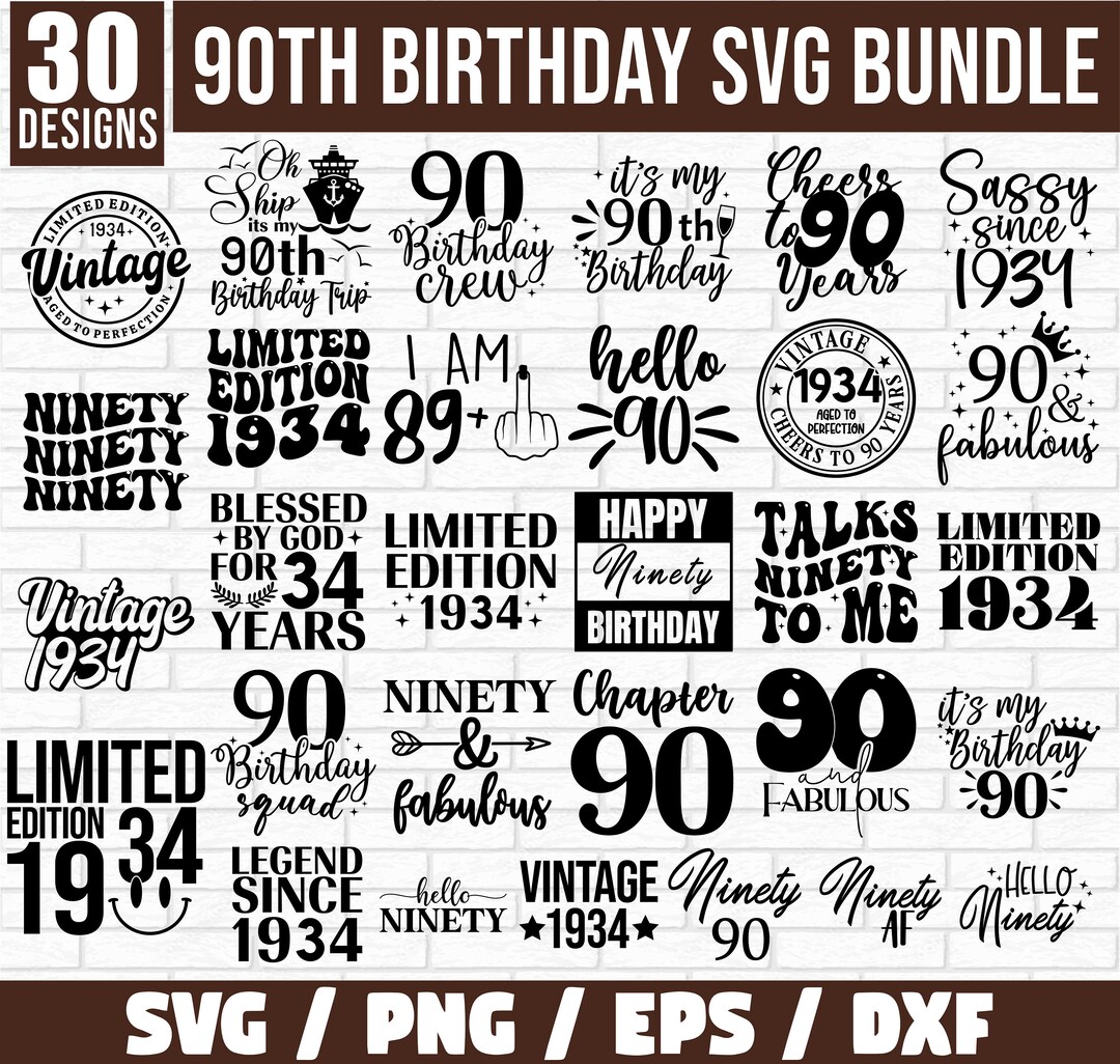 90th Birthday SVG Bundle, 90 and Fabulous SVG, It Took 90 Years to Look ...