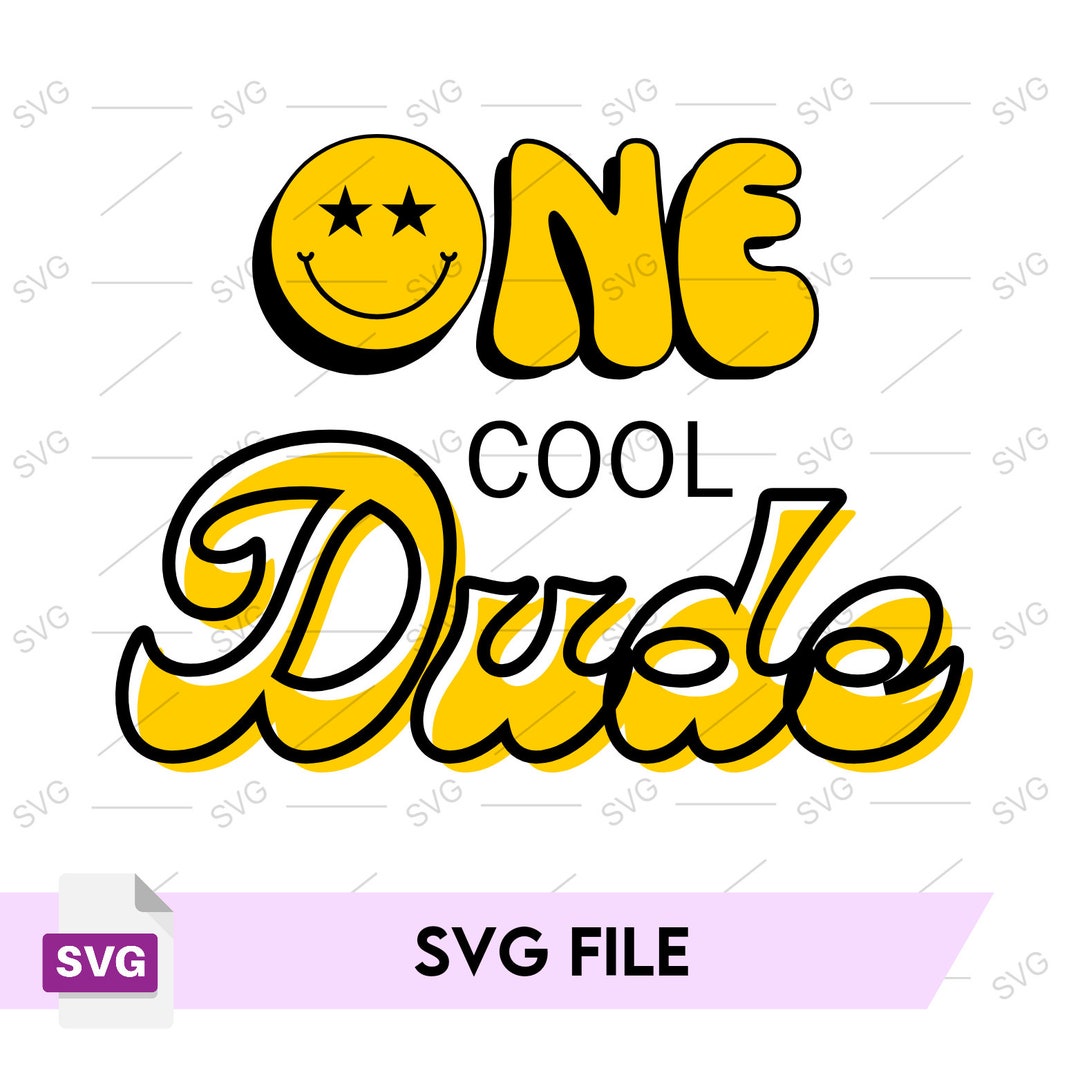 One Cool Dude SVG File - Etsy