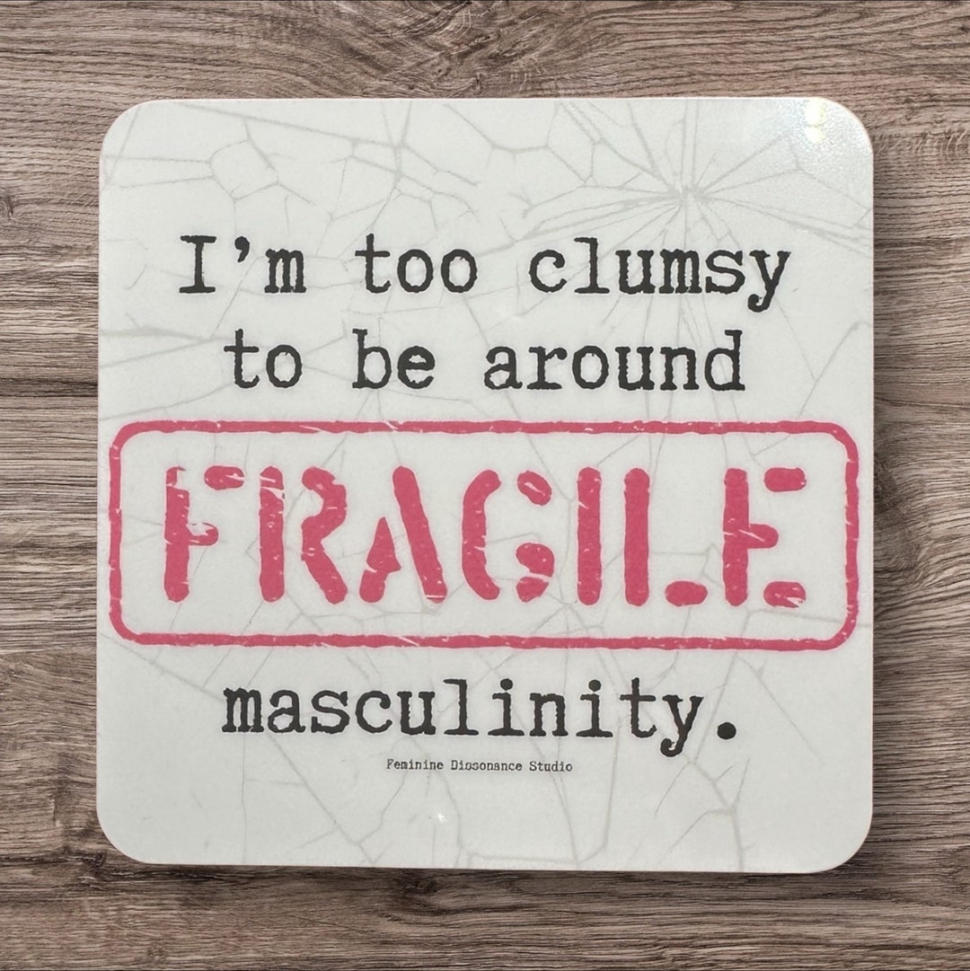Fragile Masculinity Sticker | Sassy Humor, Weatherproof Vinyl - Etsy
