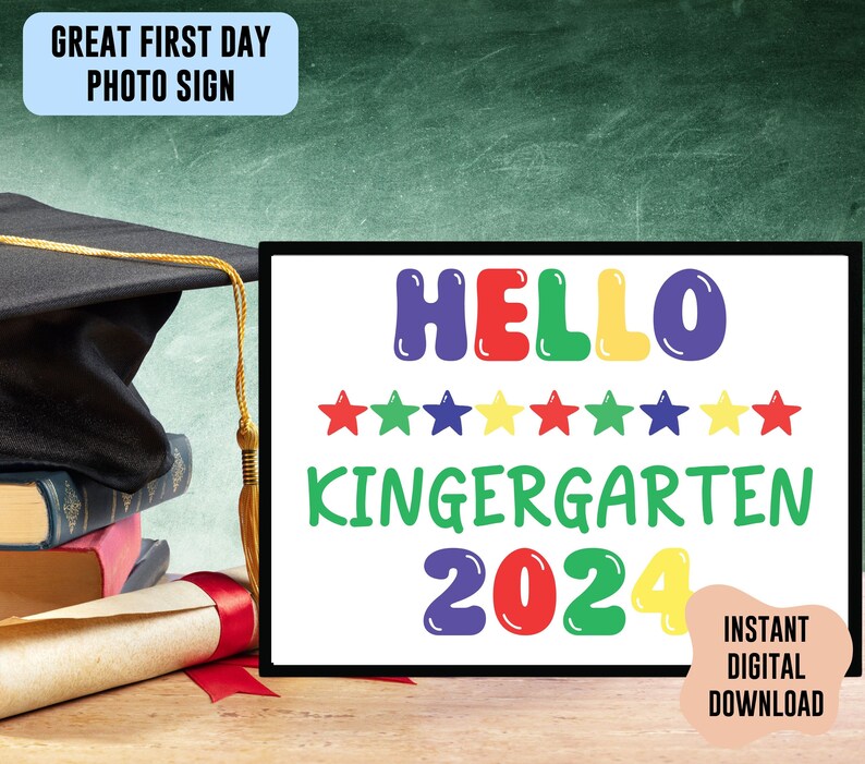 First Day of Kindergarten 2024 Photo Sign, Hello Kindergarten Printable ...