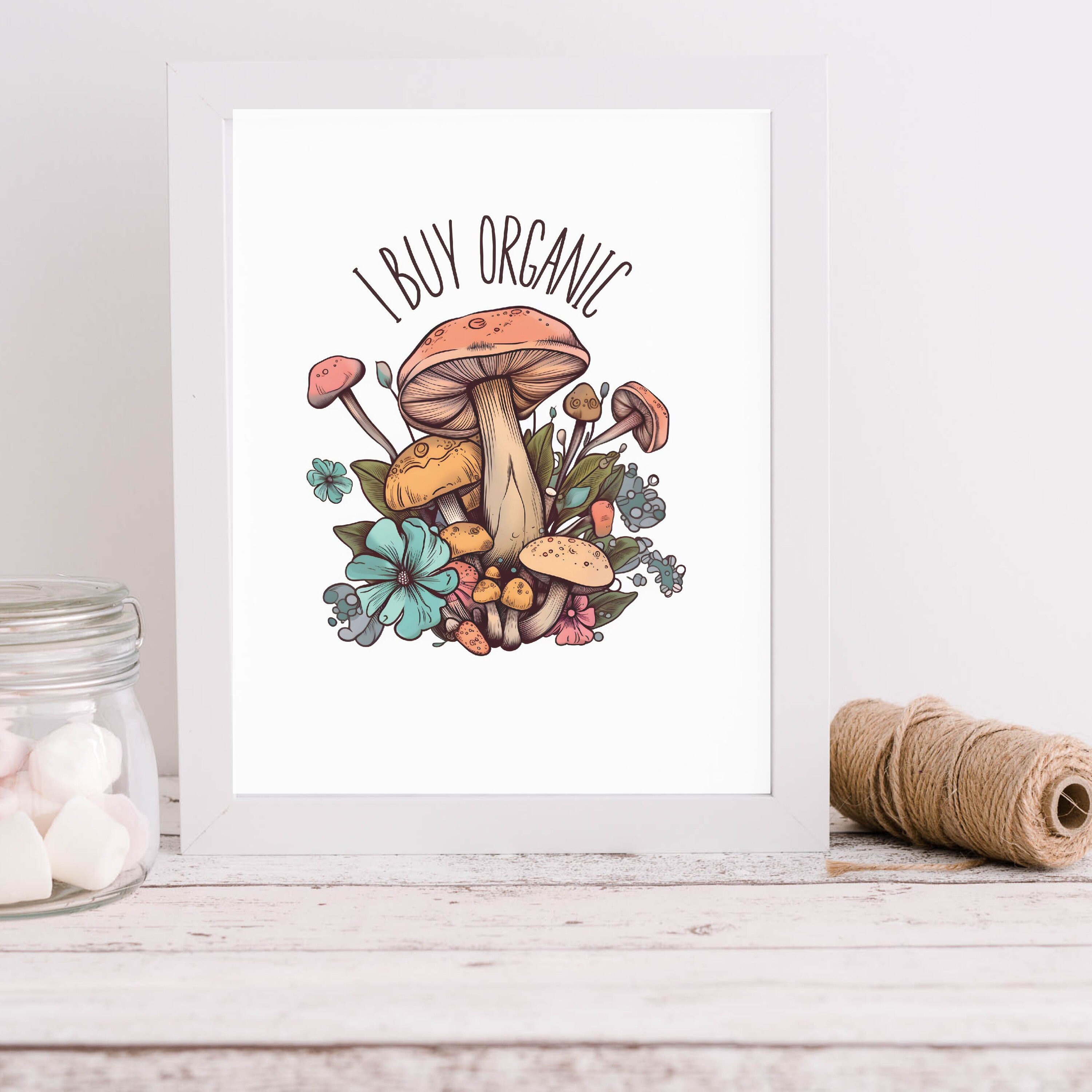 Vintage Wild Mushroom Poster, I Buy Organic Digital Wall Decor ...