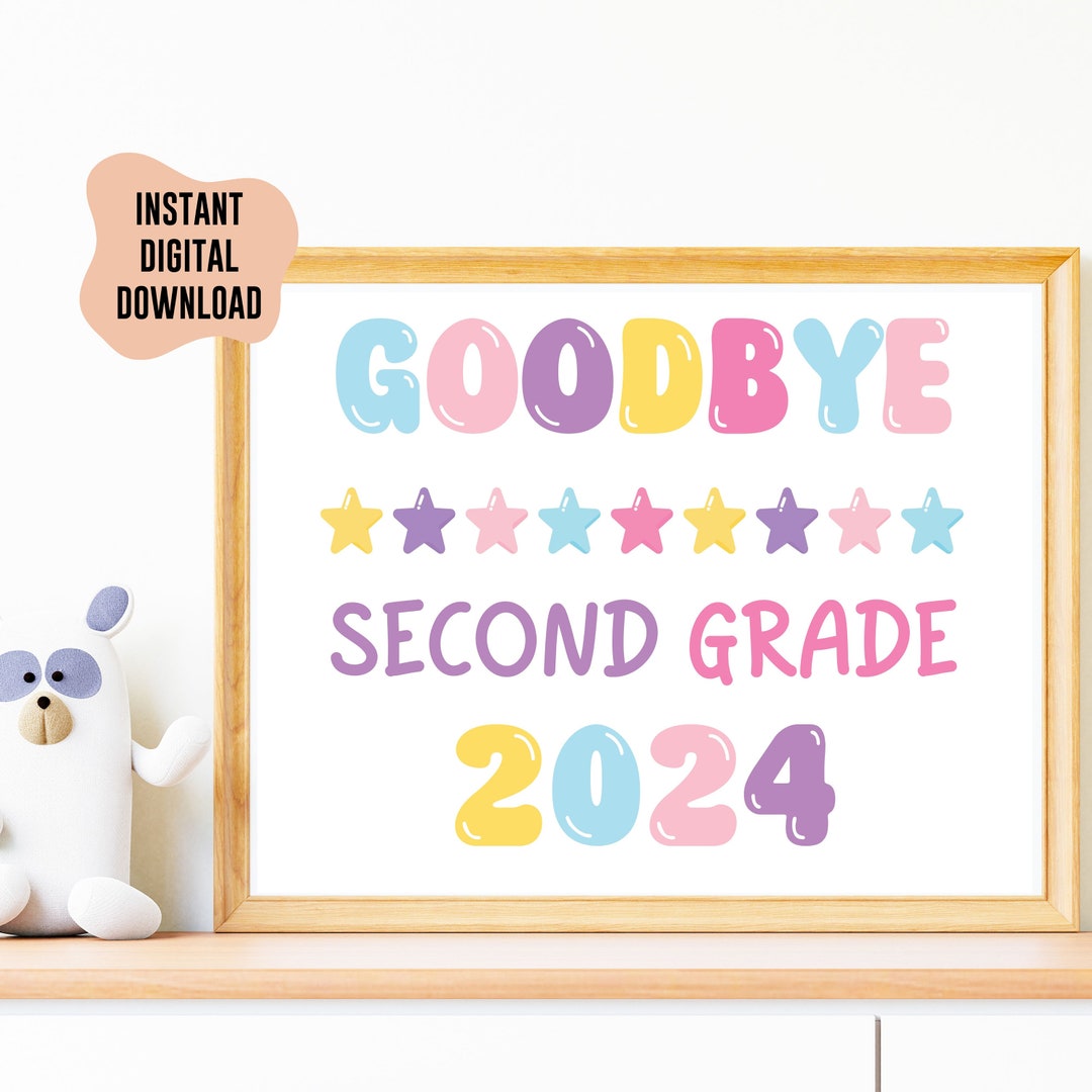 Last Day of School Kids Photo Prop, Goodbye Second Grade 2024 PRINTABLE ...
