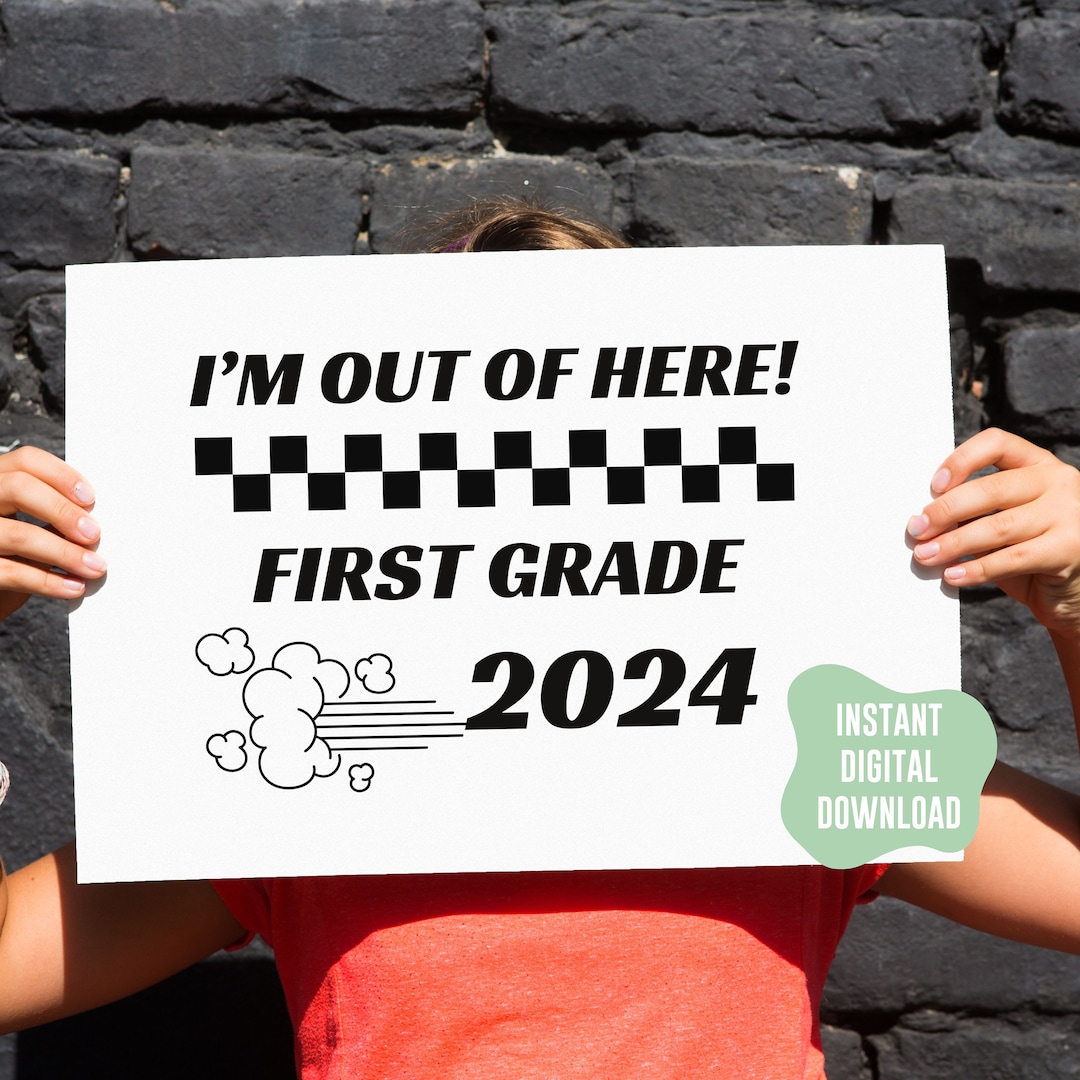 Last Day of School Kids Photo Prop, Goodbye First Grade 2024 PRINTABLE ...