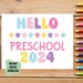 Digital First Day of Pre-k 2024 Photo Prop Sign, Hello Preschool ...