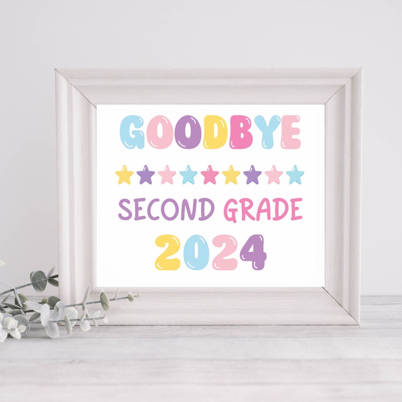 Last Day of School Kids Photo Prop, Goodbye Second Grade 2024 PRINTABLE ...