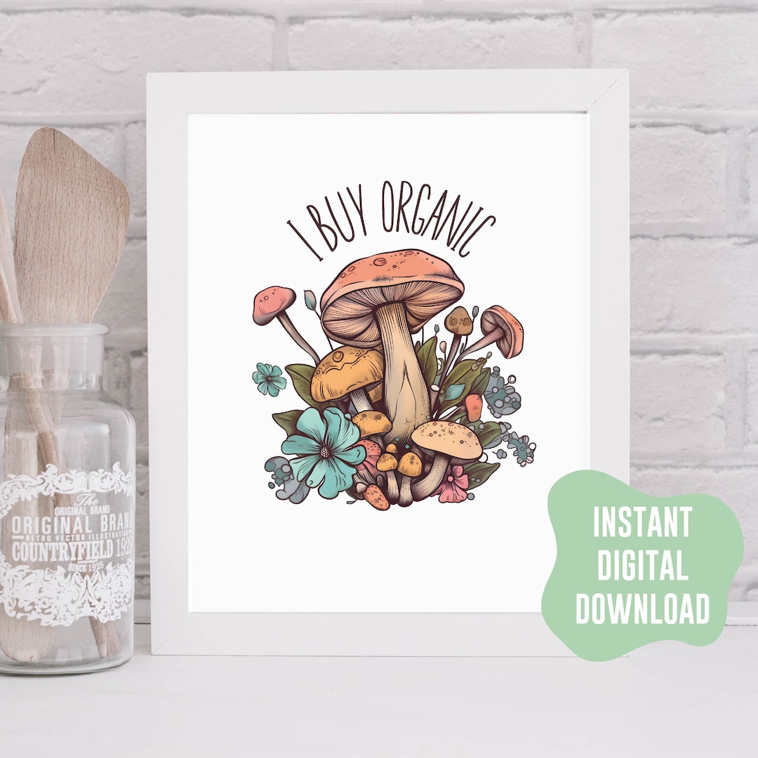 Vintage Wild Mushroom Poster, I Buy Organic Digital Wall Decor ...