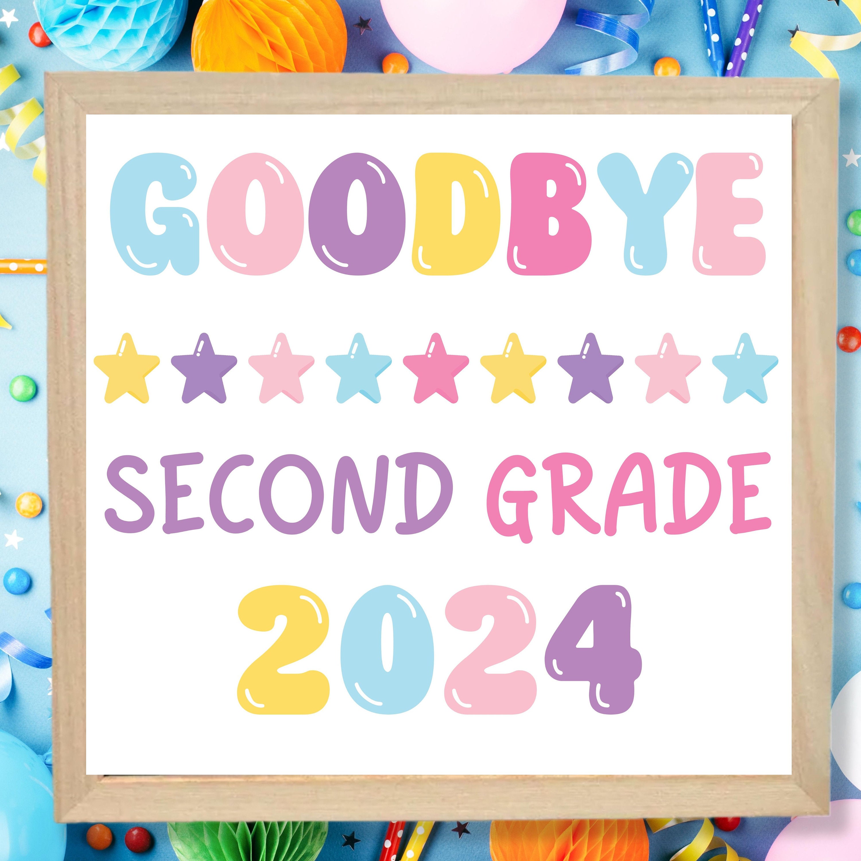 Last Day of School Kids Photo Prop, Goodbye Second Grade 2024 PRINTABLE ...