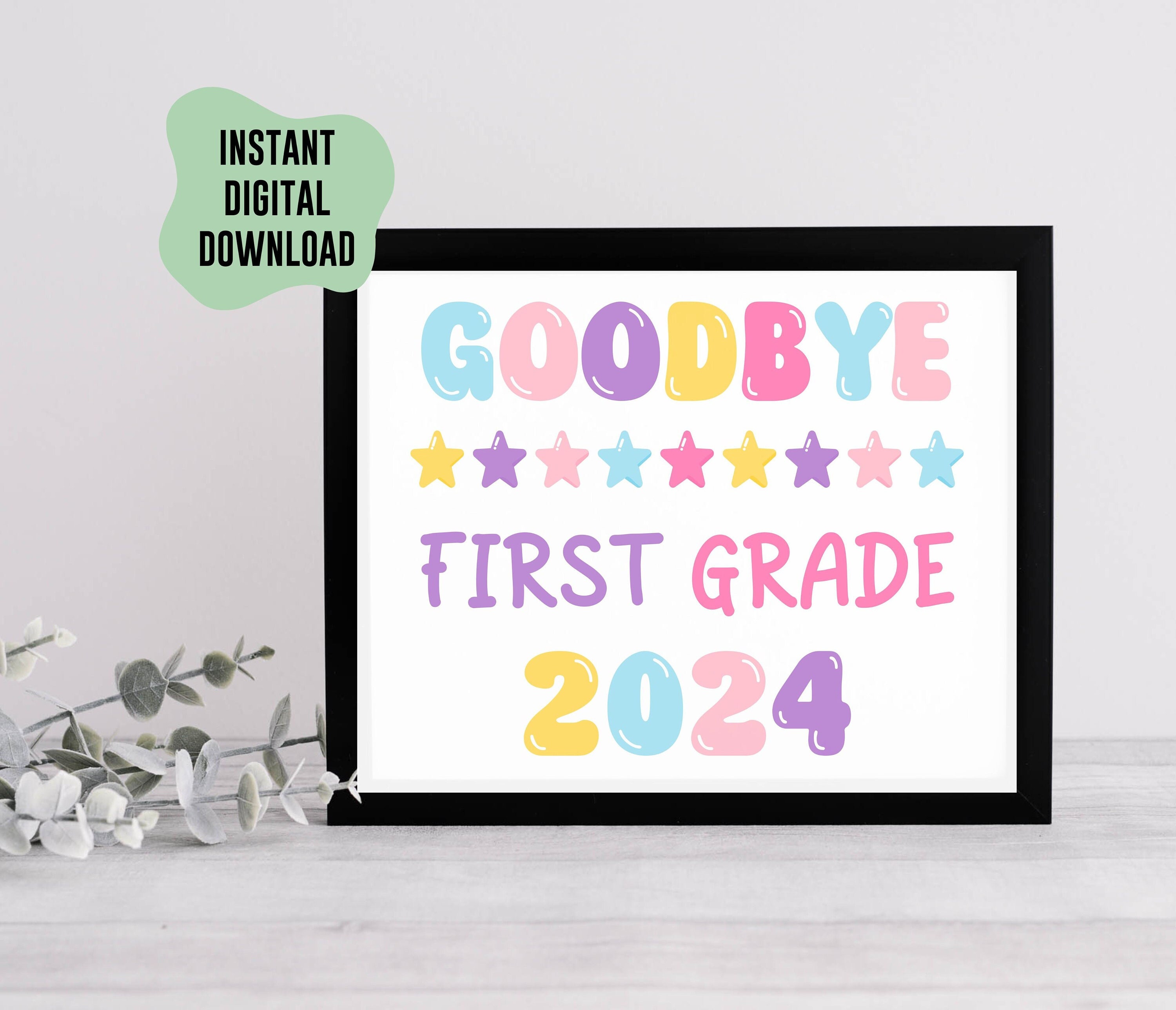 Last Day of School Kids Photo Prop, Goodbye First Grade 2024 PRINTABLE ...