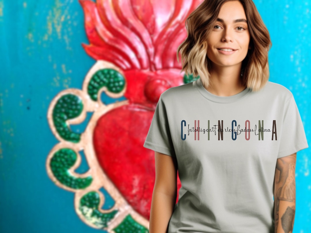 Chingona T-shirt, Powerful Latina, Latina Chingona Gift, Latina ...