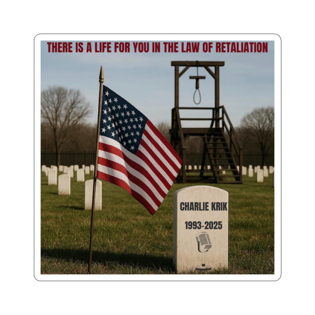 Justice for Charlie Kirk Stickers, There is Life for You in Retaliation ...