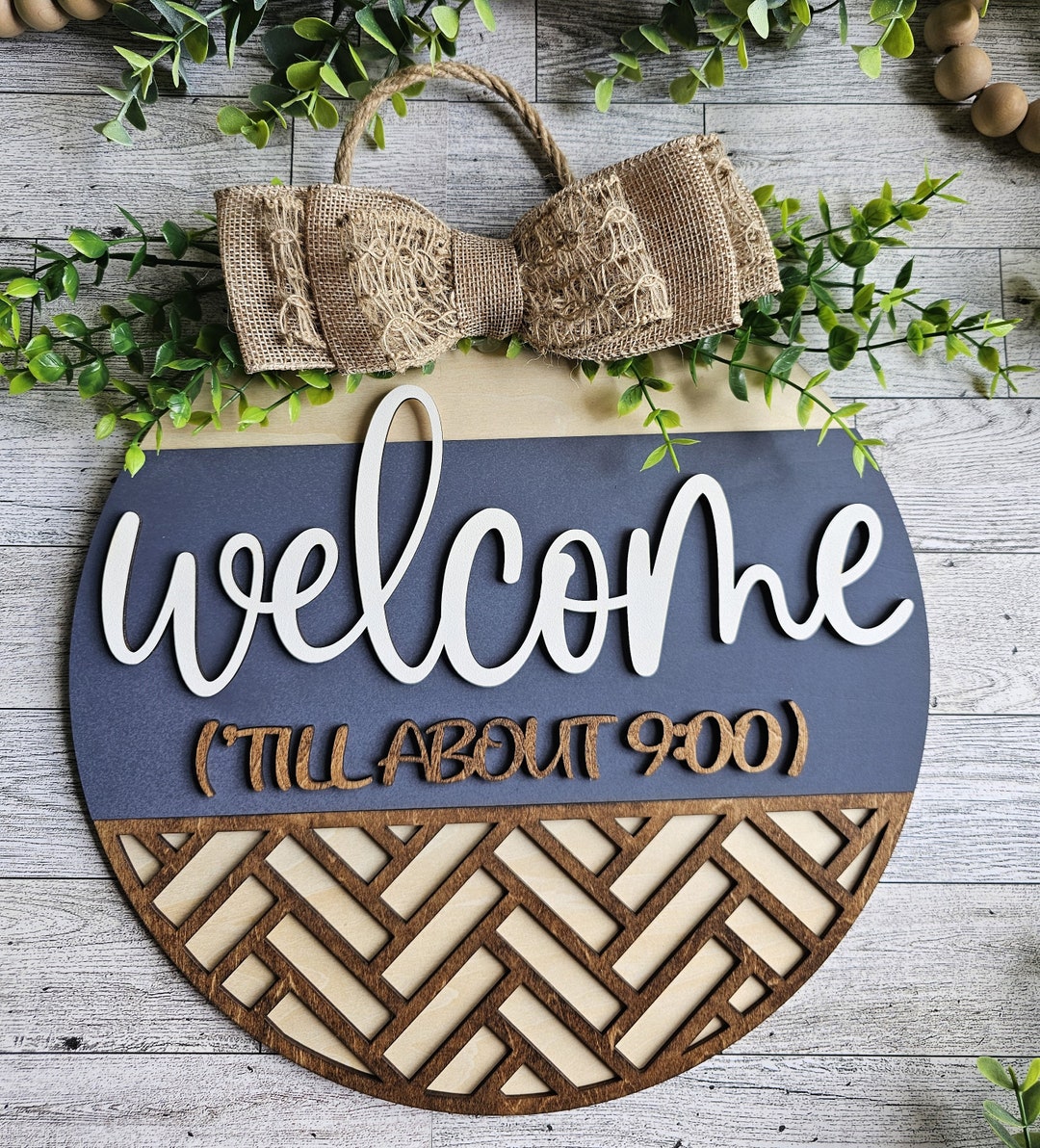 12" Welcome (till About 9:00) Door Sign With Greenery and Bow - Etsy