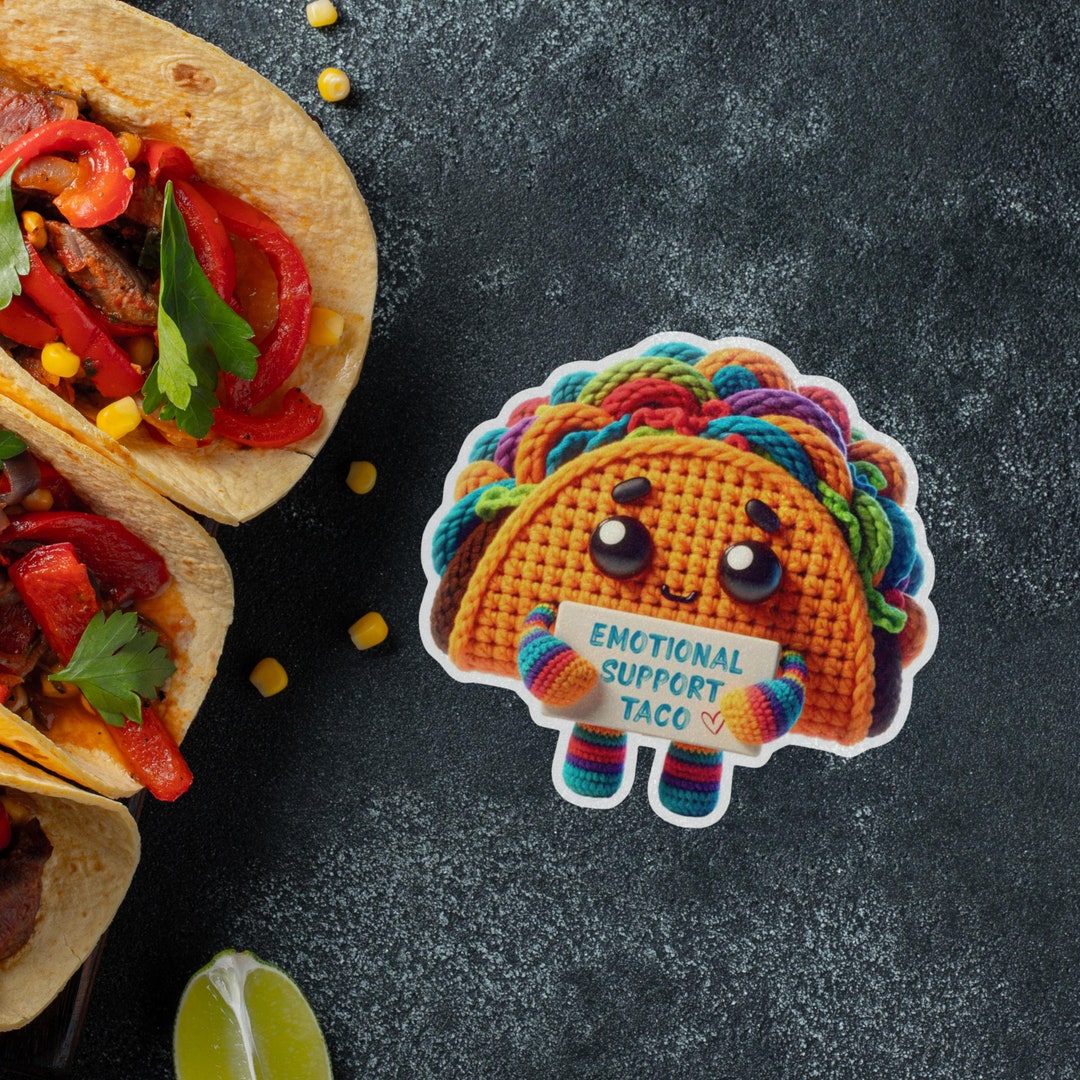 Emotional Support Taco: Vinyl Waterproof Sticker - Adorable Funny ...