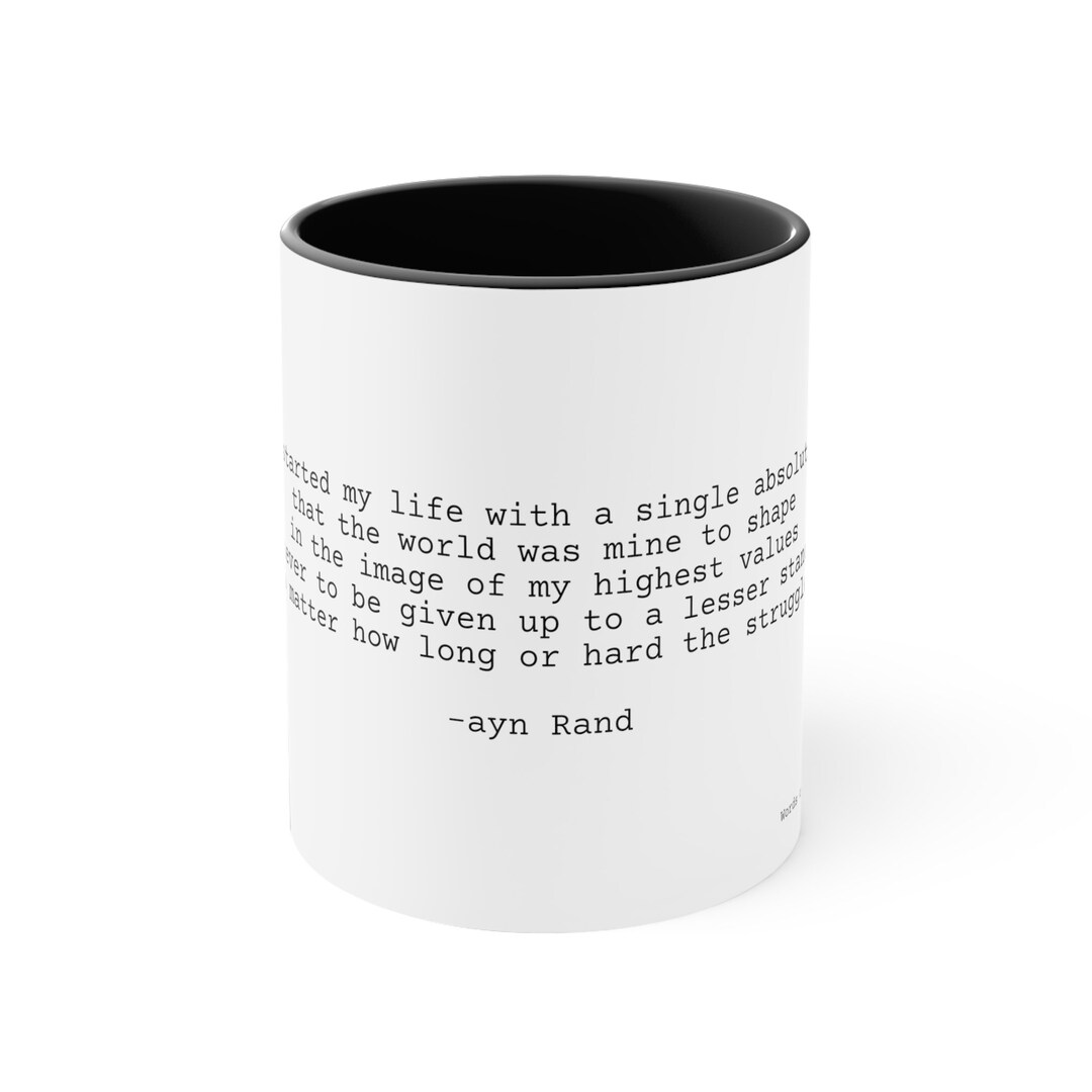 Ayn Rand Coffee Mug Famous Quotes Tea Cup Atlas Shrugged Mug ...