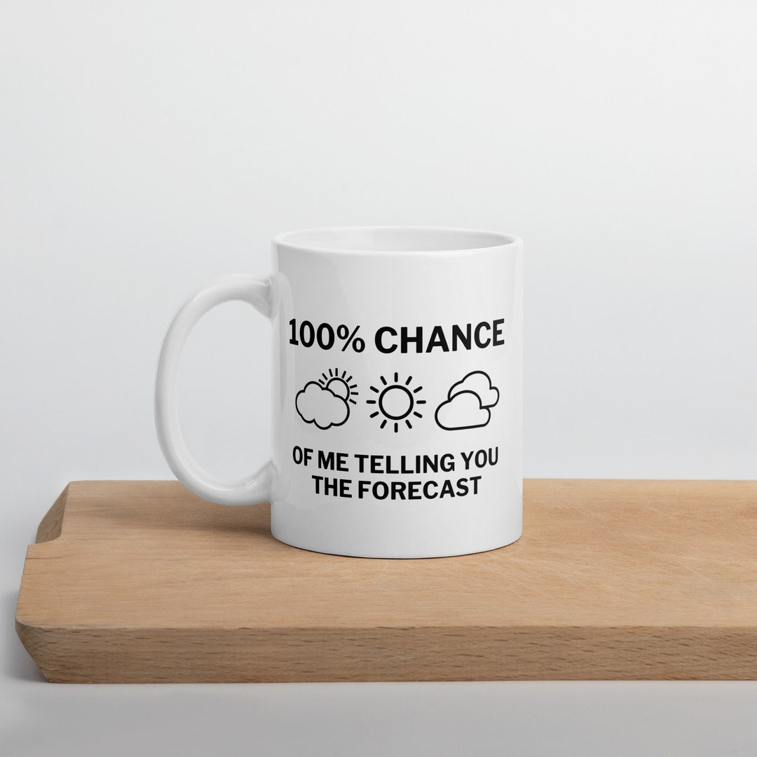 Meteorologist Mug, Weather Talks About Me Too Mug, Weather Forecast Mug ...