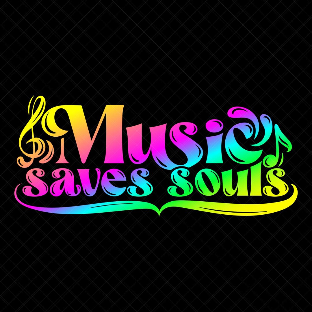 Music Saves Souls Svg Svg Eps Dxf Png Jpg Digital Download Files for ...