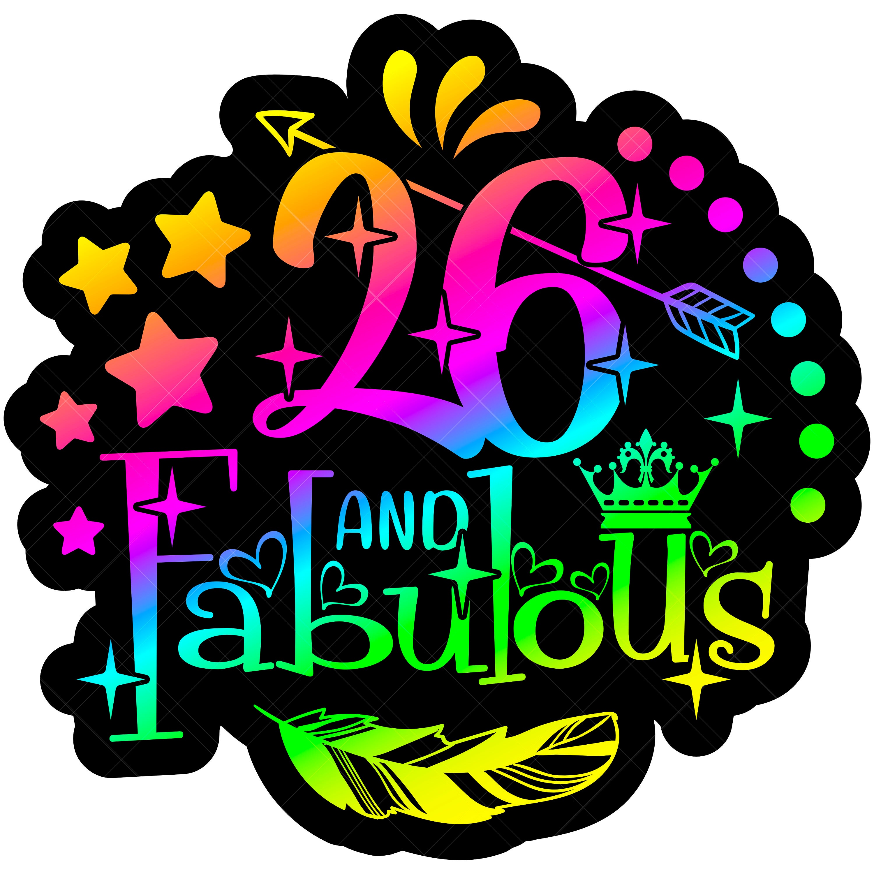 26 and Fabulous Svg, 26th Birthday Svg, 26th Birthday Shirt Svg ...