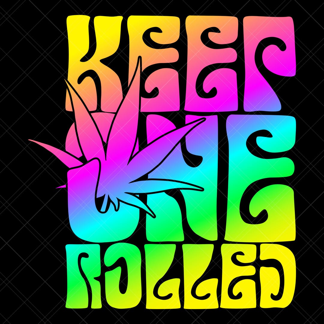 Keep One Rolled Svg, Marijuana Svg, Weed Svg, Stoner Girl Svg, Weed ...
