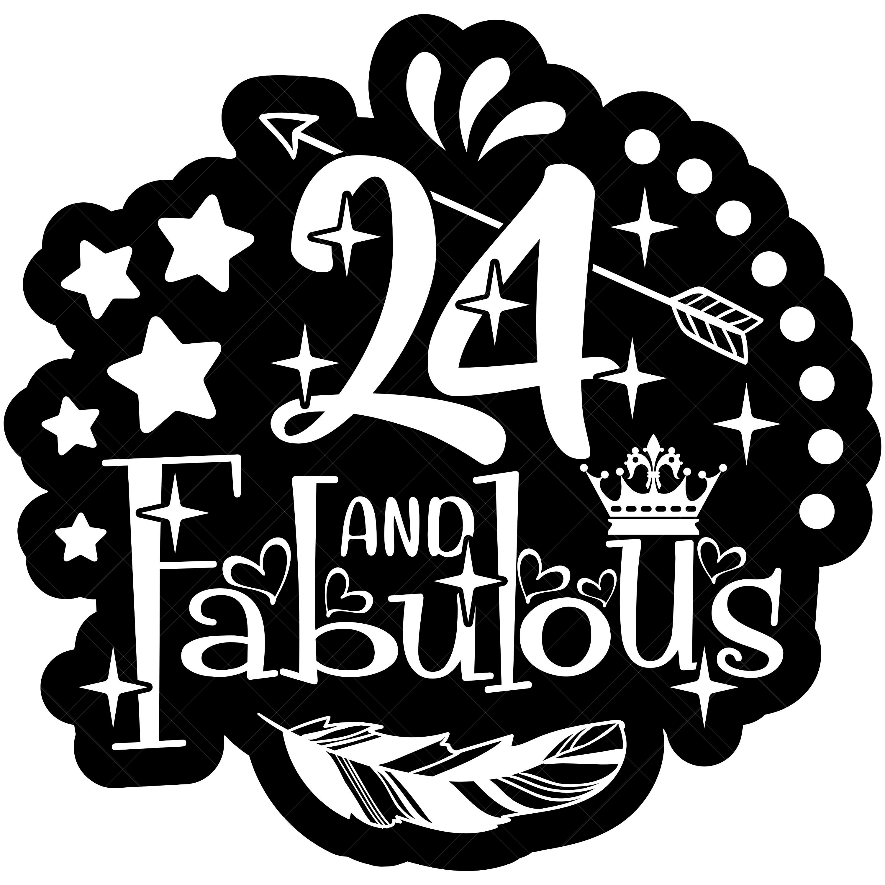 24 and Fabulous Svg, 24th Birthday Svg, 24th Birthday Shirt Svg ...