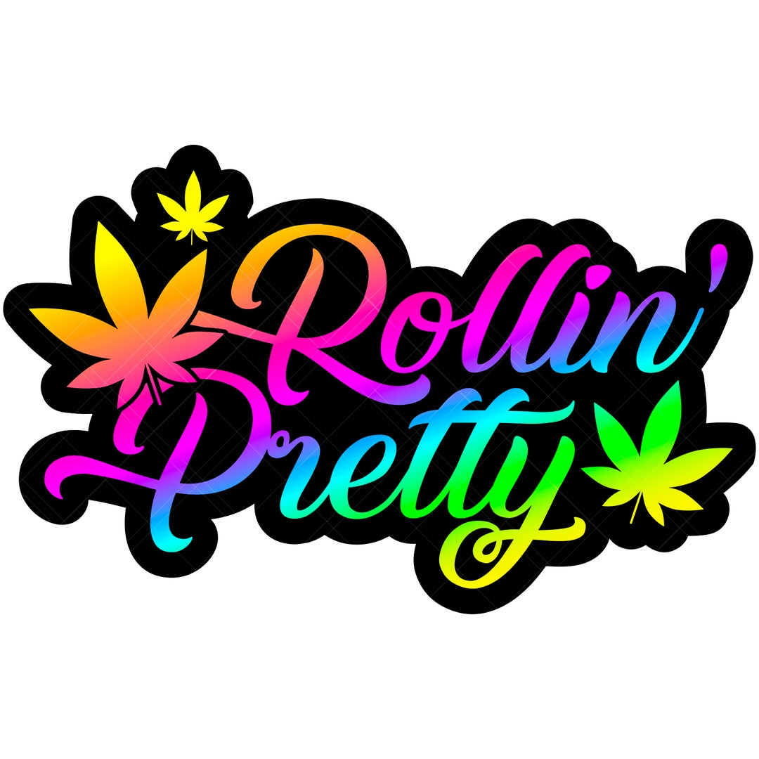 Rollin' Pretty Svg, Marijuana Svg, Weed Svg, Stoner Girl Svg, Weed Leaf ...