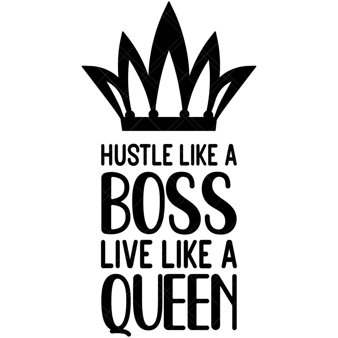 Hustle Like A Boss Live Like A Queen Svg, Girl Boss Svg, Business Svg ...