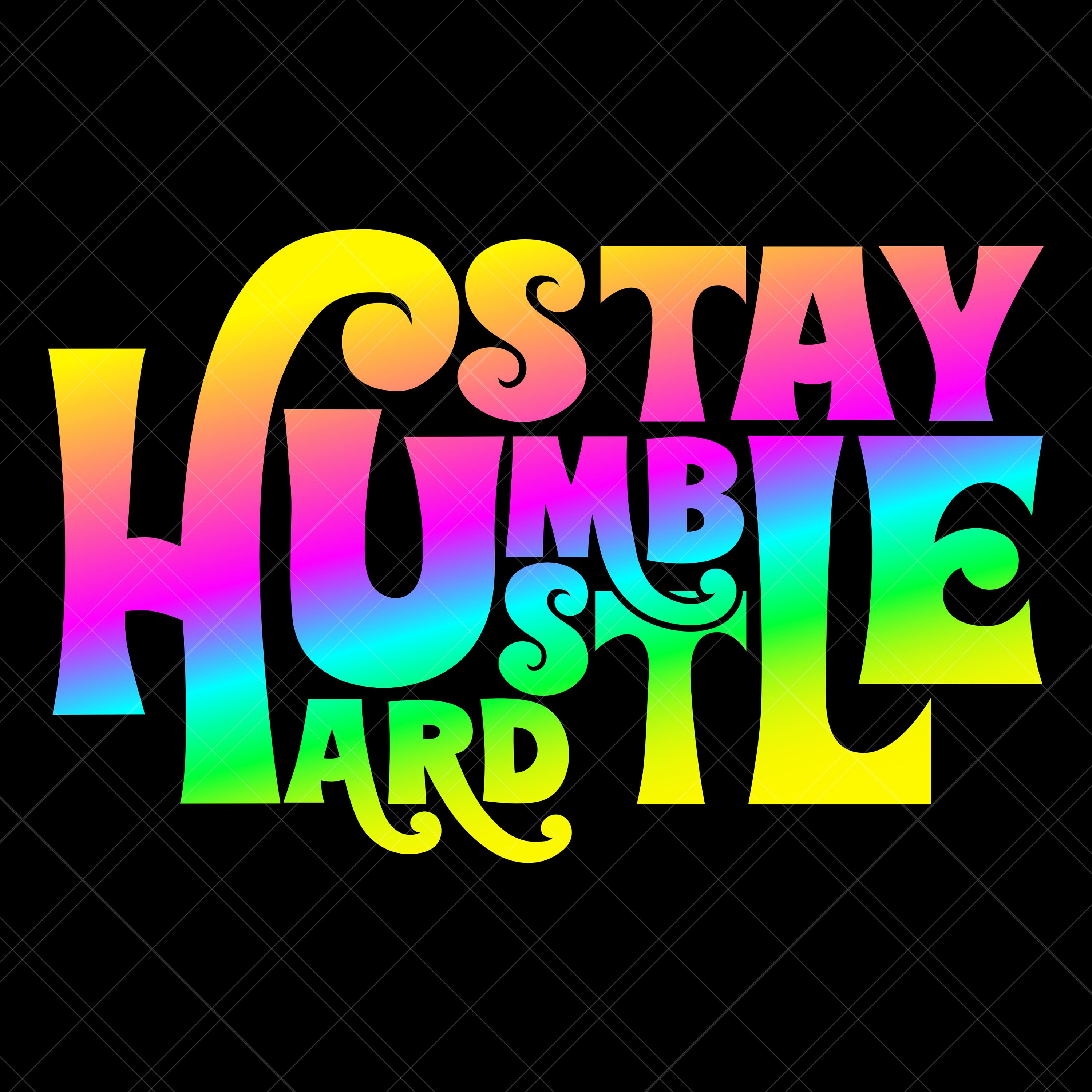 Stay Humble Hustle Hard Svg, Hustler Svg, Hustle Svg, Humble Svg, Afro ...