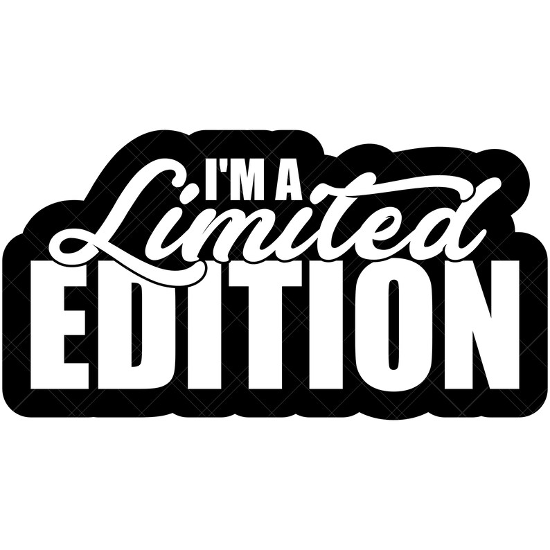 Soy una edición limitada svg, sassy svg, sarcástico svg, divertido svg ...