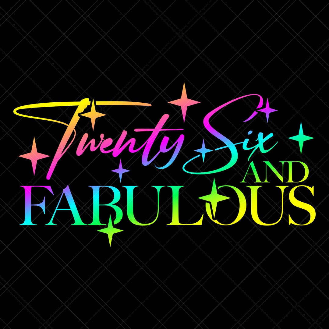 26 and Fabulous Svg, 26th Birthday Svg, 26th Birthday Shirt Svg ...