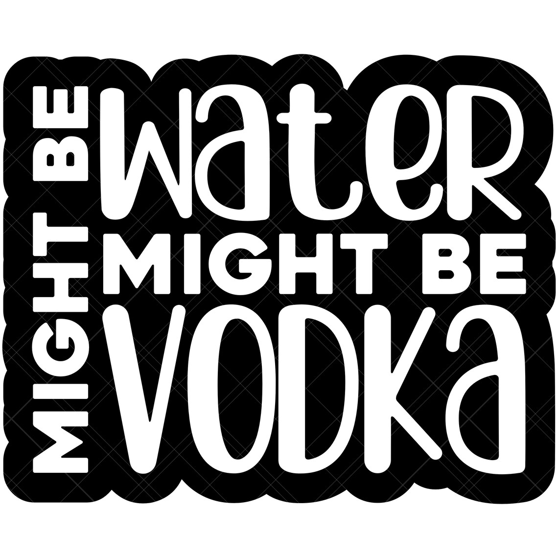 Might Be Water Might Be Vodka Svg, Vodka Svg, Water Svg, Workout Svg ...