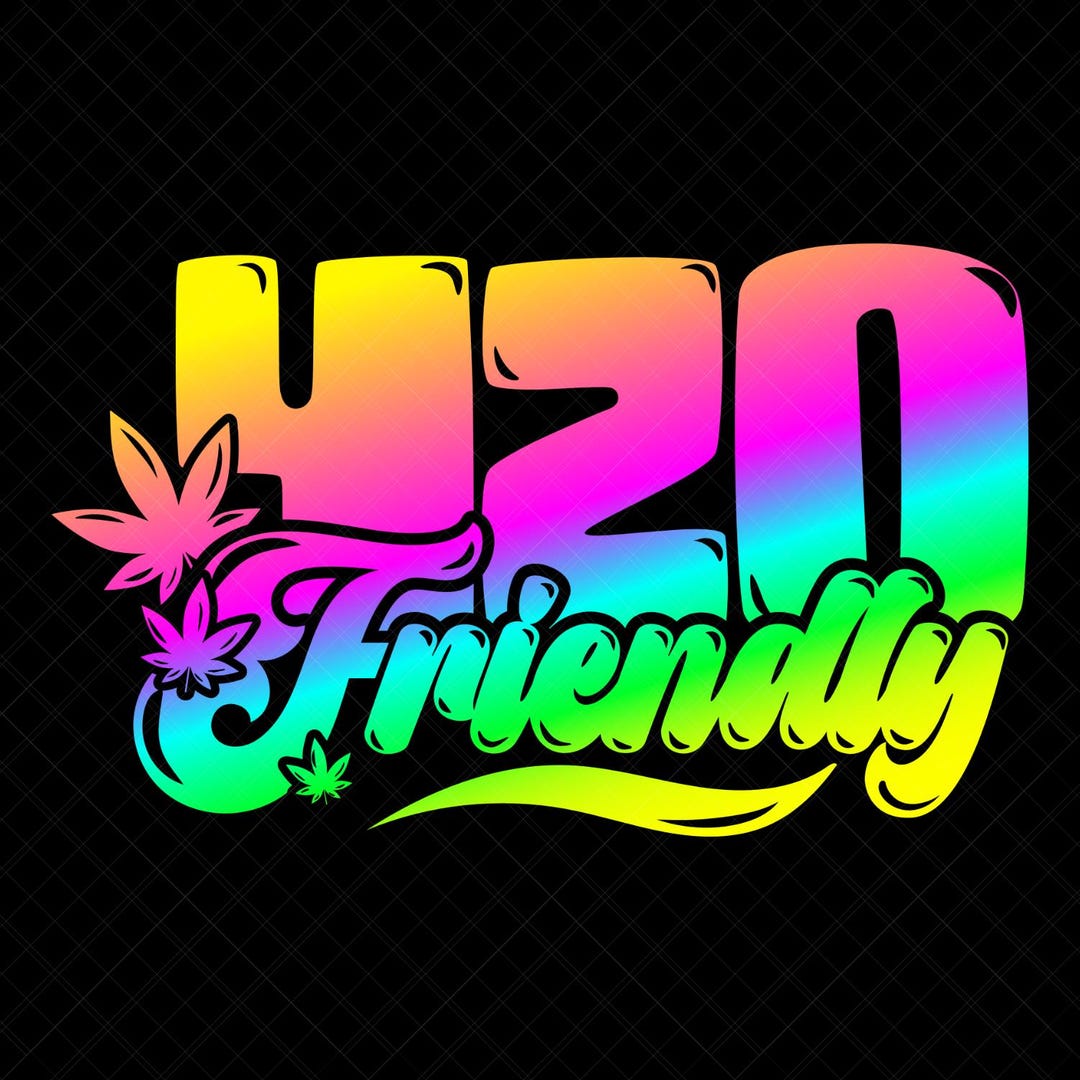 420 Friendly SVG PNG EPS Digital Download Print Cut Files - Etsy Australia