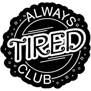 Always Tired Club Svg, Mama Svg, Tired Mom Svg, Family Svg, Kids Svg ...
