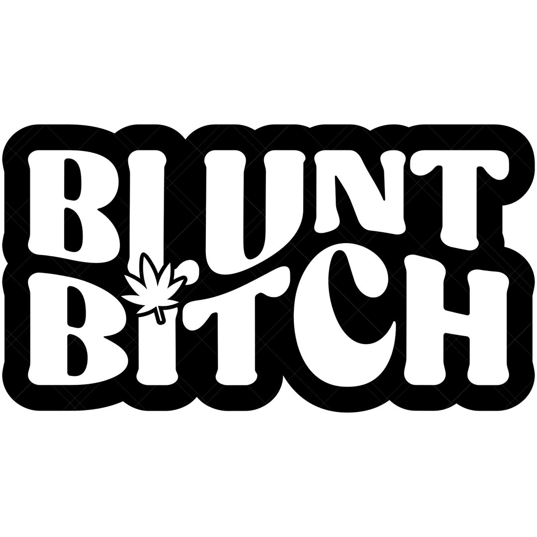 Blunt Bitch Svg, Marijuana Svg, Weed Svg, Stoner Girl Svg, Weed Leaf ...