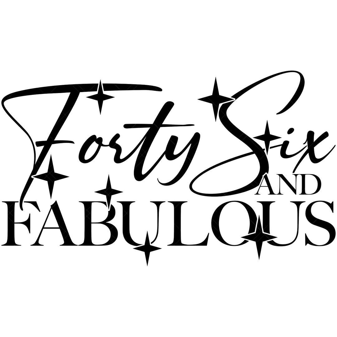 46 and Fabulous Svg, 46th Birthday Svg, 46th Birthday Shirt Svg ...