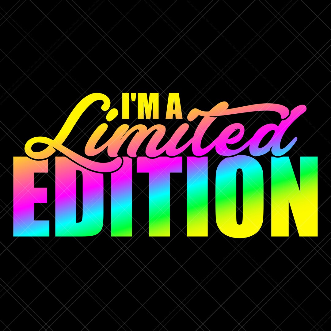 Soy una edición limitada svg, sassy svg, sarcástico svg, divertido svg ...