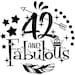 42 and Fabulous Svg, 42nd Birthday Svg, 42nd Birthday Shirt Svg ...