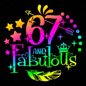 67 and Fabulous Svg, 67th Birthday Svg, 67th Birthday Shirt Svg ...