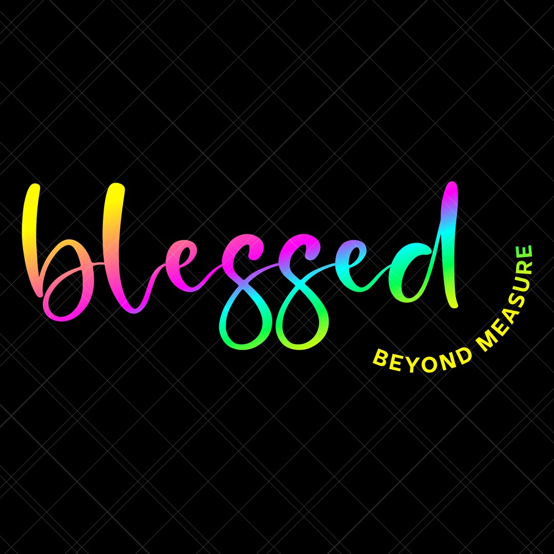 Blessed Beyond Measure Svg, Christian Svg, Self Love Svg, Easter Svg ...