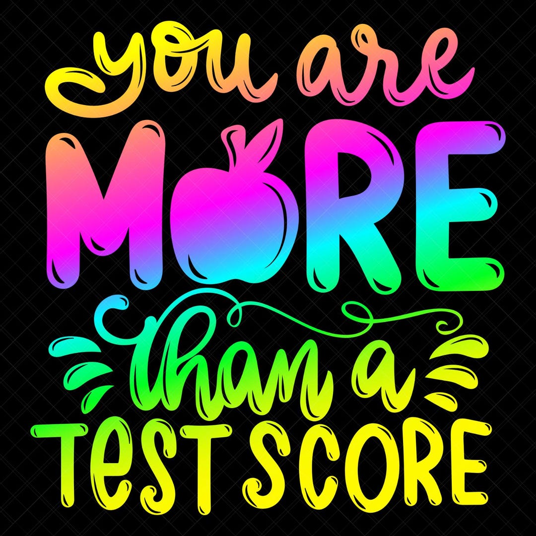 You Are More Than A Test Score Svg Svg Eps Dxf Png Jpg Digital Download ...