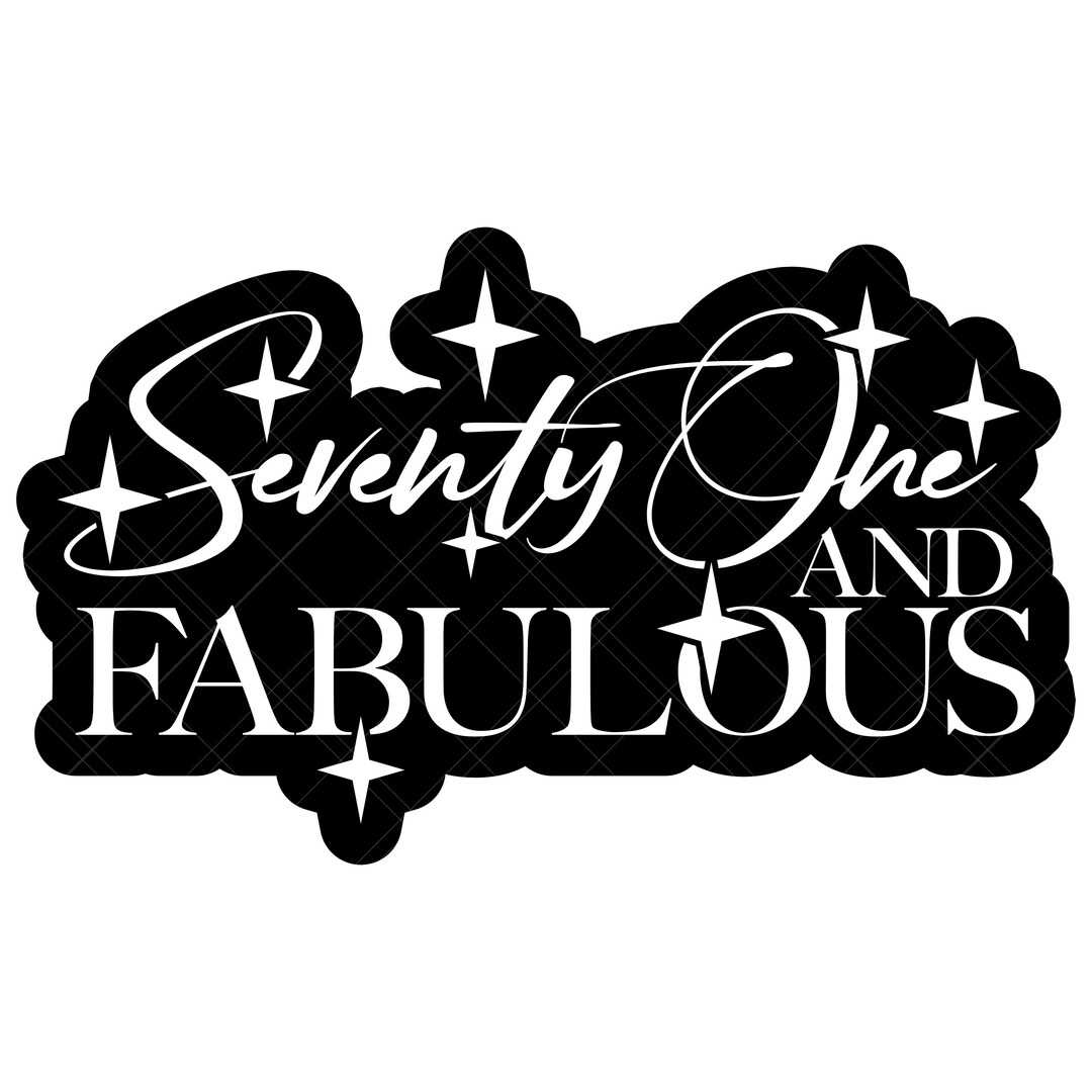 71 and Fabulous Svg, 71st Birthday Svg, 71st Birthday Shirt Svg ...