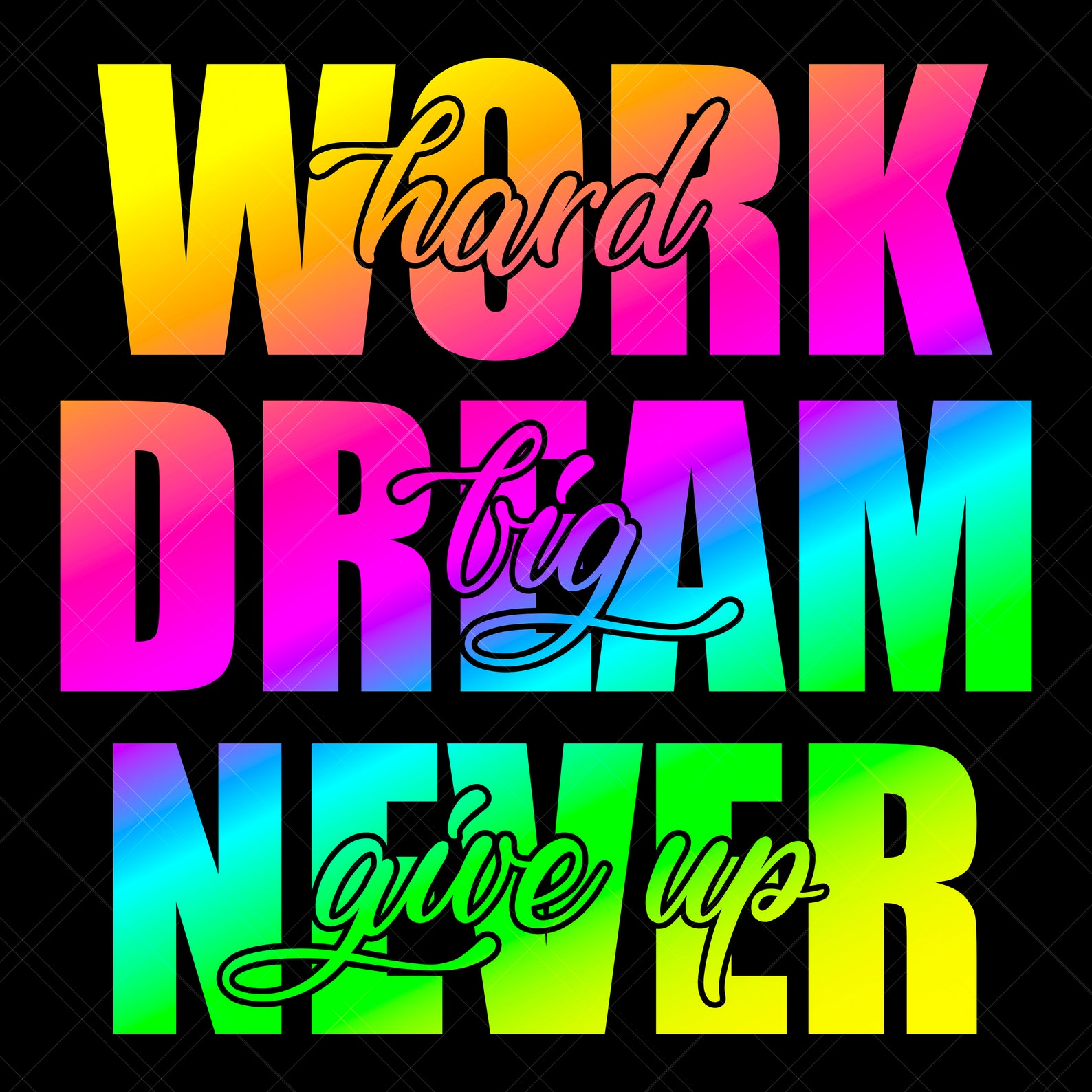Work Hard Dream Big Never Give up Svg, Hustle Svg, Dream Svg, Girl Boss ...