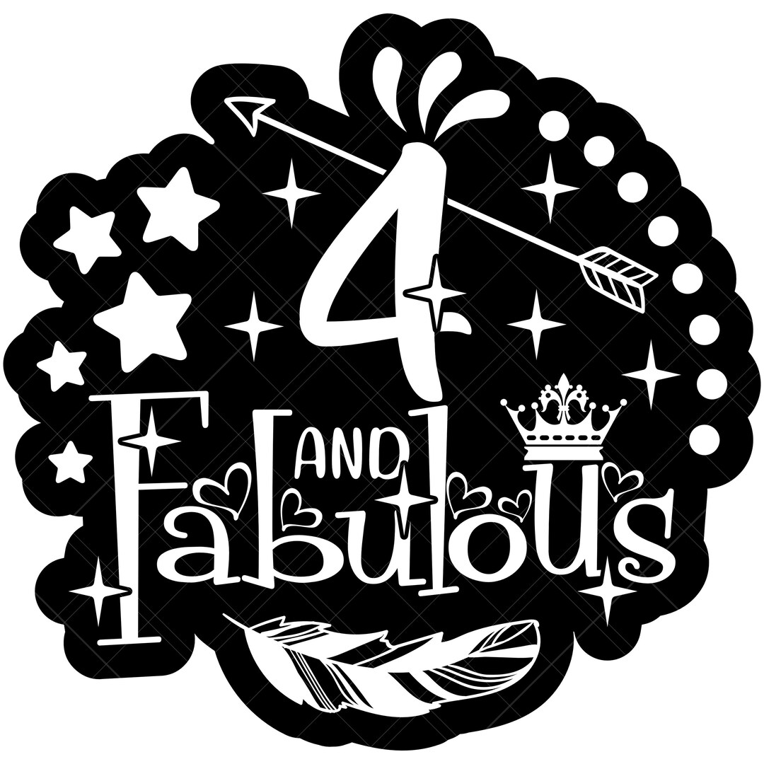 4 and Fabulous Svg, 4th Birthday Svg, 4th Birthday Shirt Svg, Birthday ...
