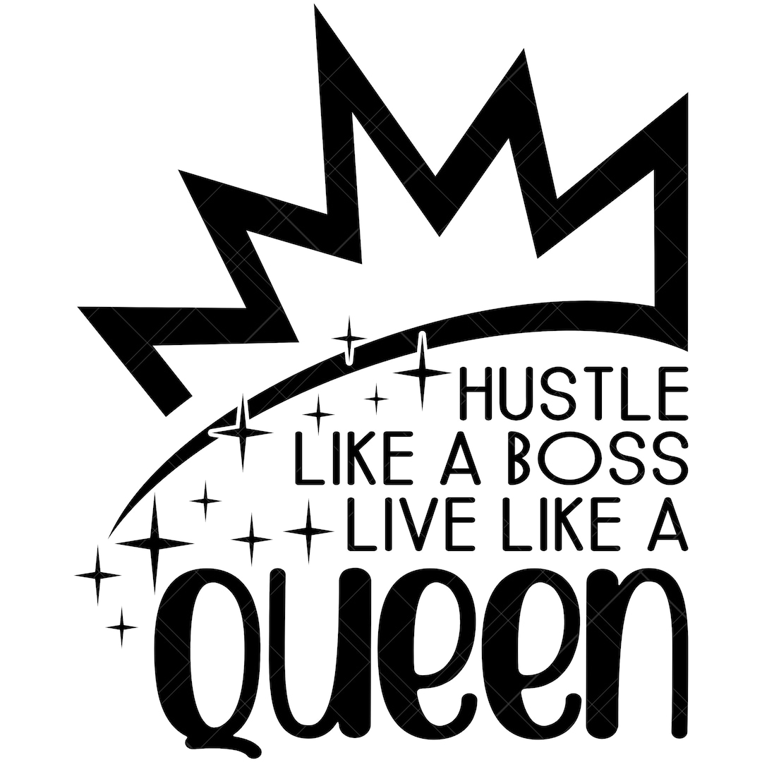 Hustle Like A Boss Live Like A Queen Svg, Girl Boss Svg, Business Svg ...