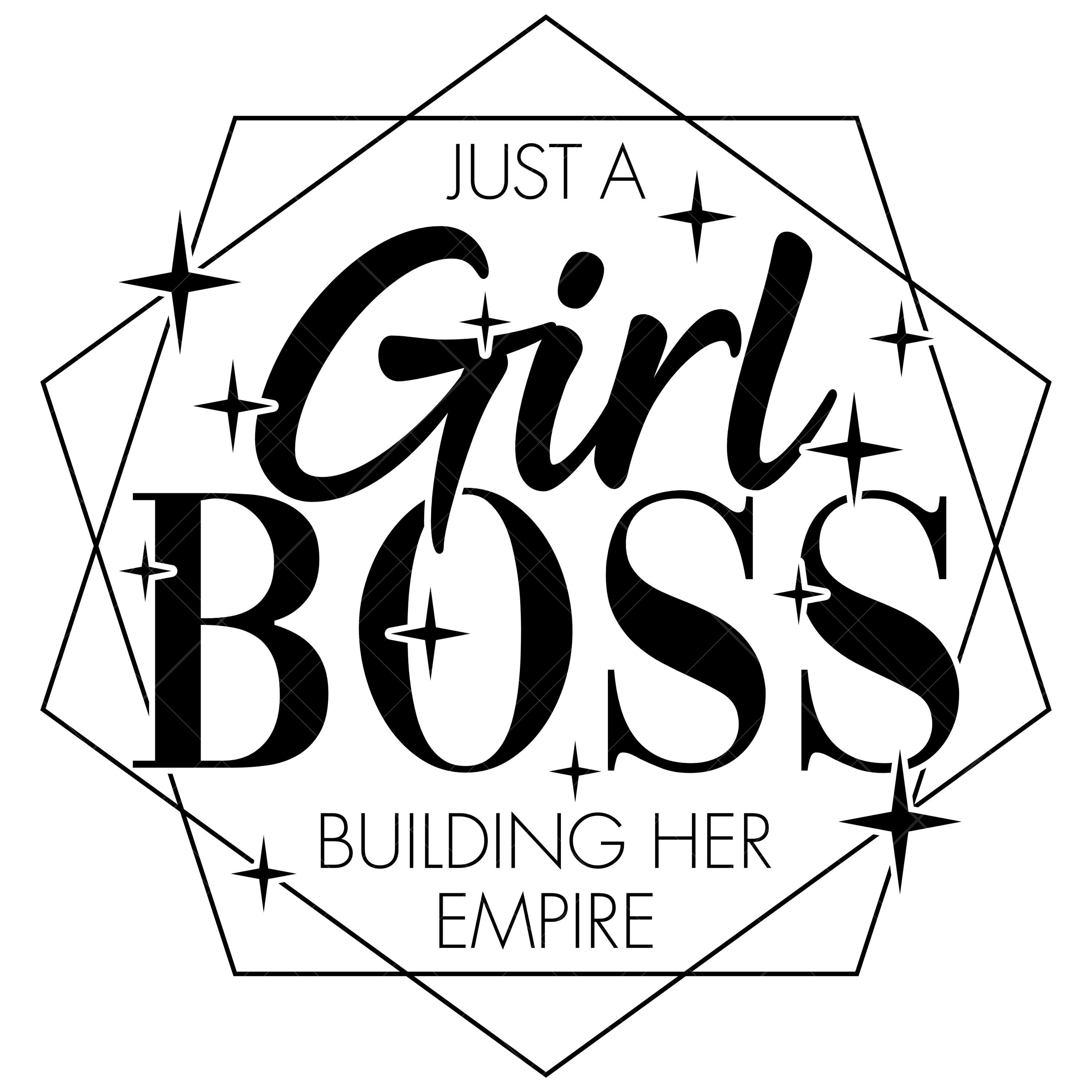 Just A Girl Boss Building Her Empire SVG PNG EPS Digital Download Print ...