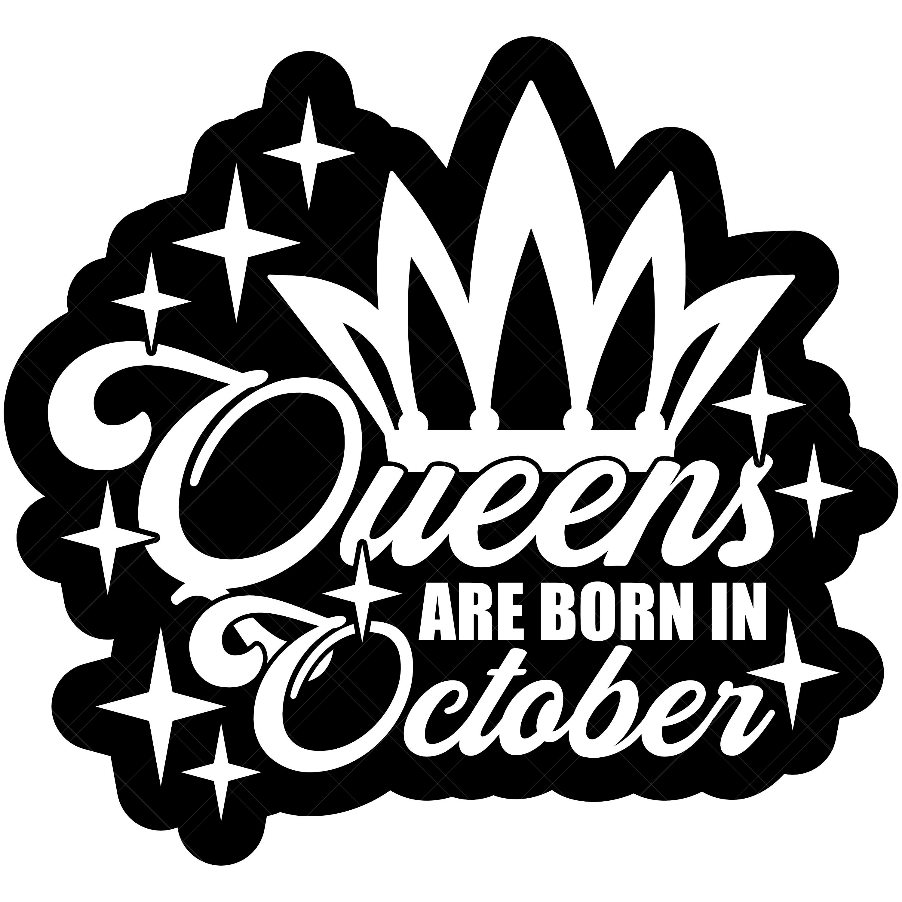 Queens Are Born in October Svg, Crown Svg, Birthday Queen Svg, October ...