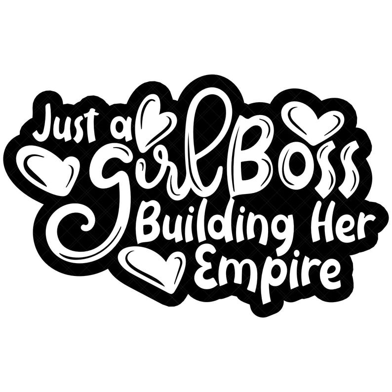 Just A Girl Boss Building Her Empire Svg, Small Business Owner Svg ...